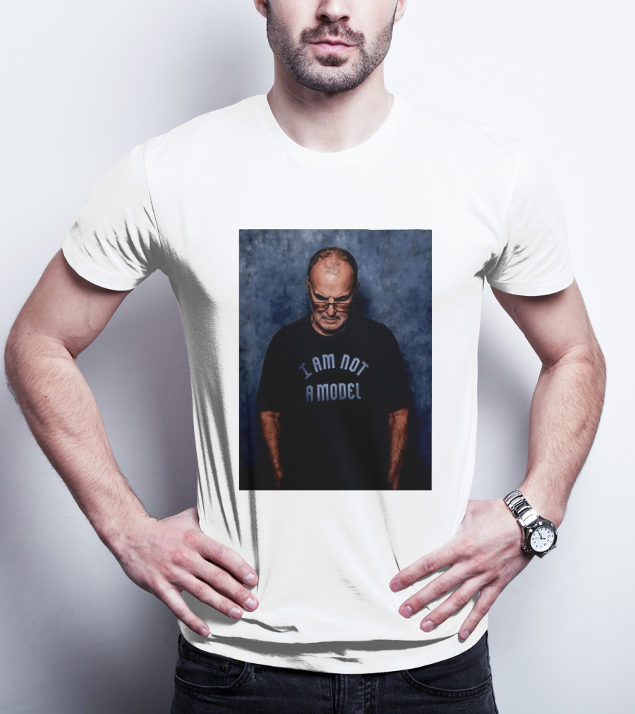 Marcelo Bielsa I Am Not A Model T-Shirt