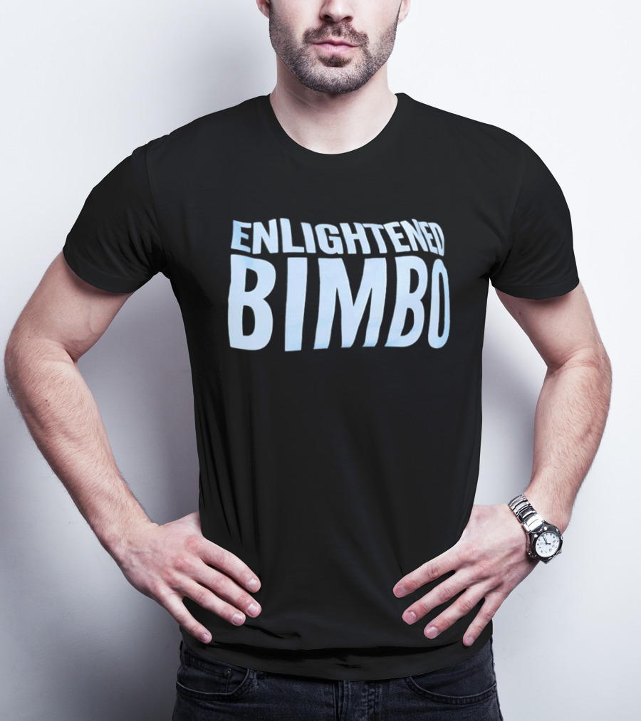 Enlightened Bimbo T-Shirt