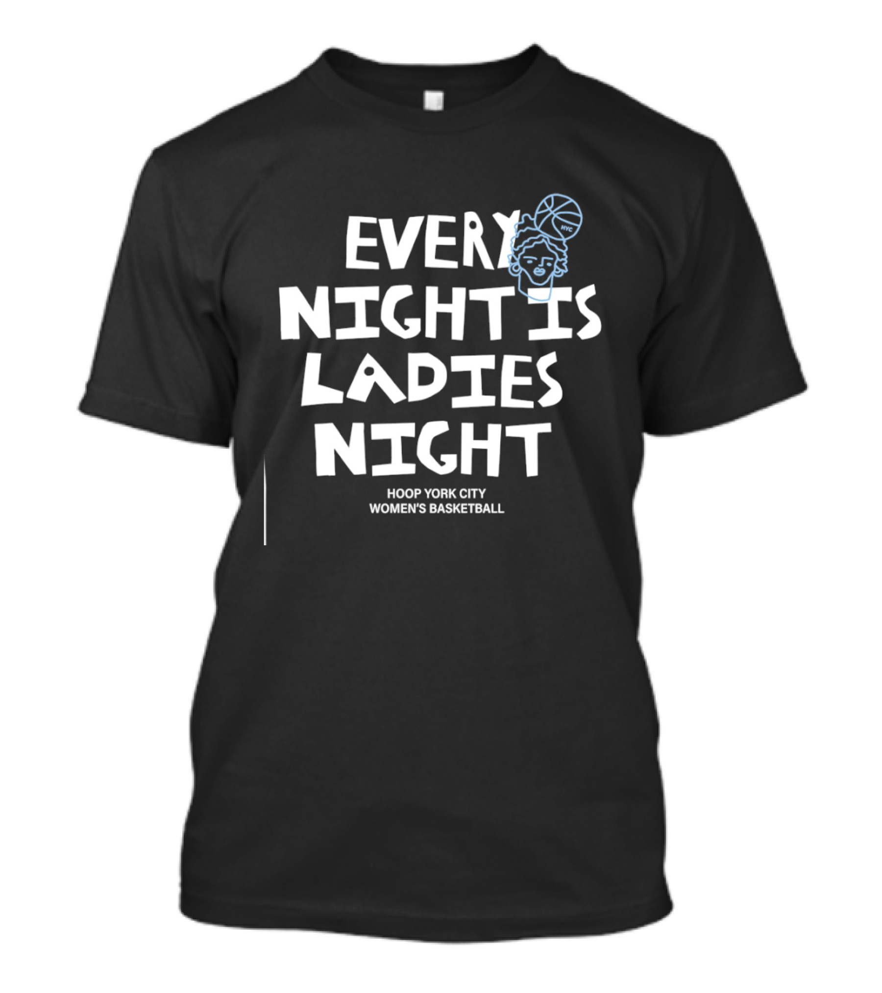Every Night Is Ladies Night Hoop York City Women's Basketball T-Shirt