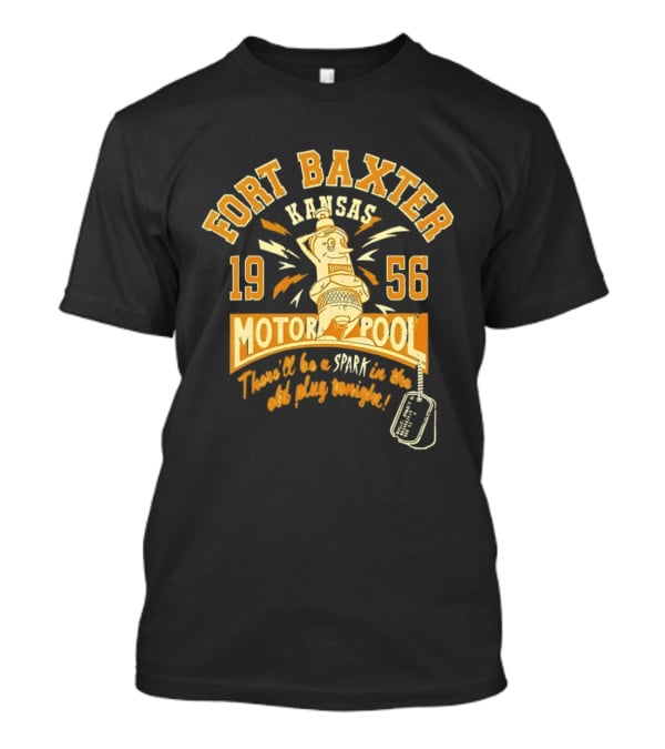 Fort Baxter Kansas 1956 Motor Pool There Will Be A Spark In The Old Plug Tonight T-Shirt