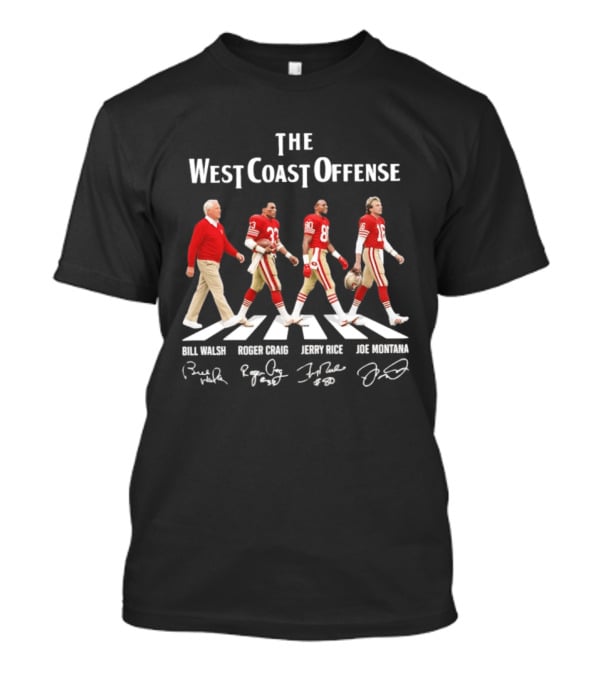 The West Coast Offense Bill Walsh Roger Craig Jerry Rice Joe Montana SF 49ers Abbey Road Signatures T-Shirt