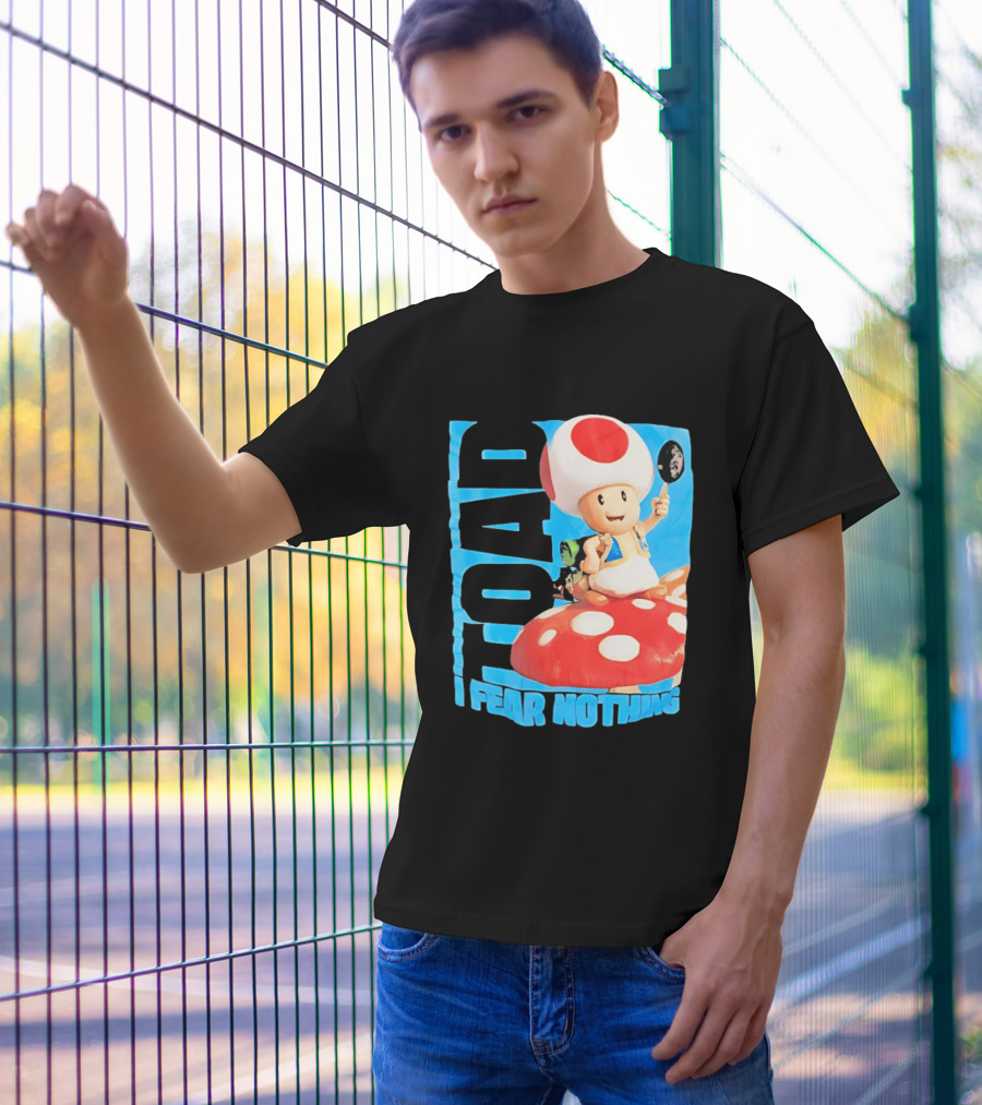 Toad I Fear Nothing Super Mario Brothers Mushroom Kingdom Adventure T-Shirt