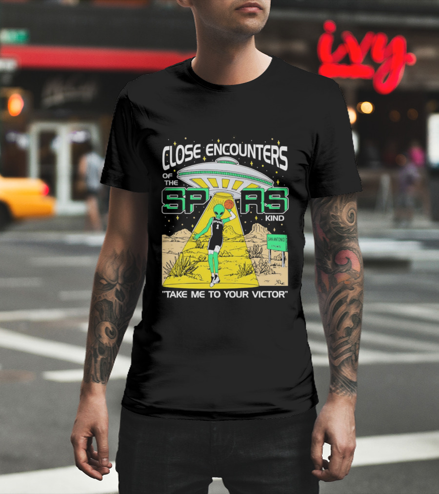 Close Encounters Of The Spurs Kind Take Me To Your Victor T-Shirt