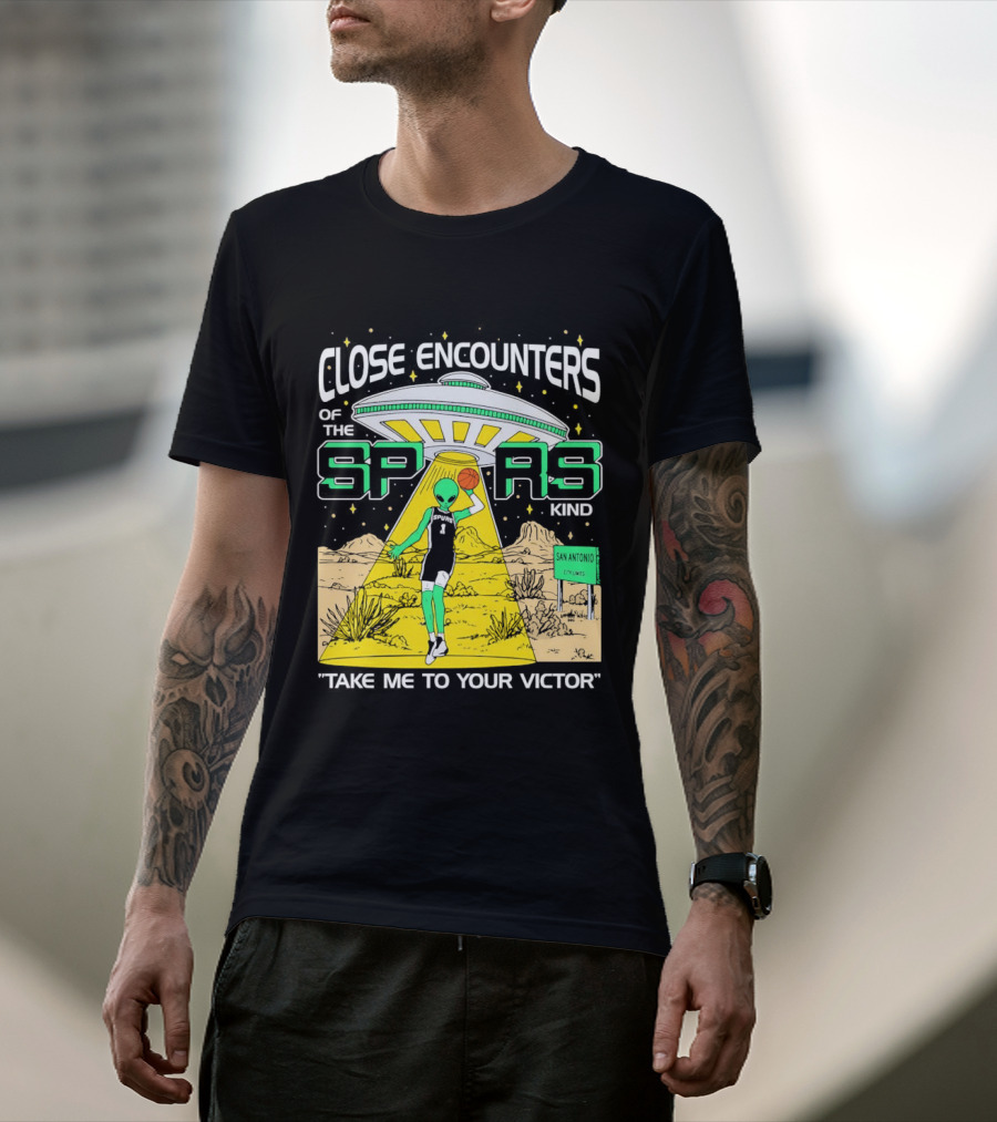 Close Encounters Of The Spurs Kind Take Me To Your Victor T-Shirt