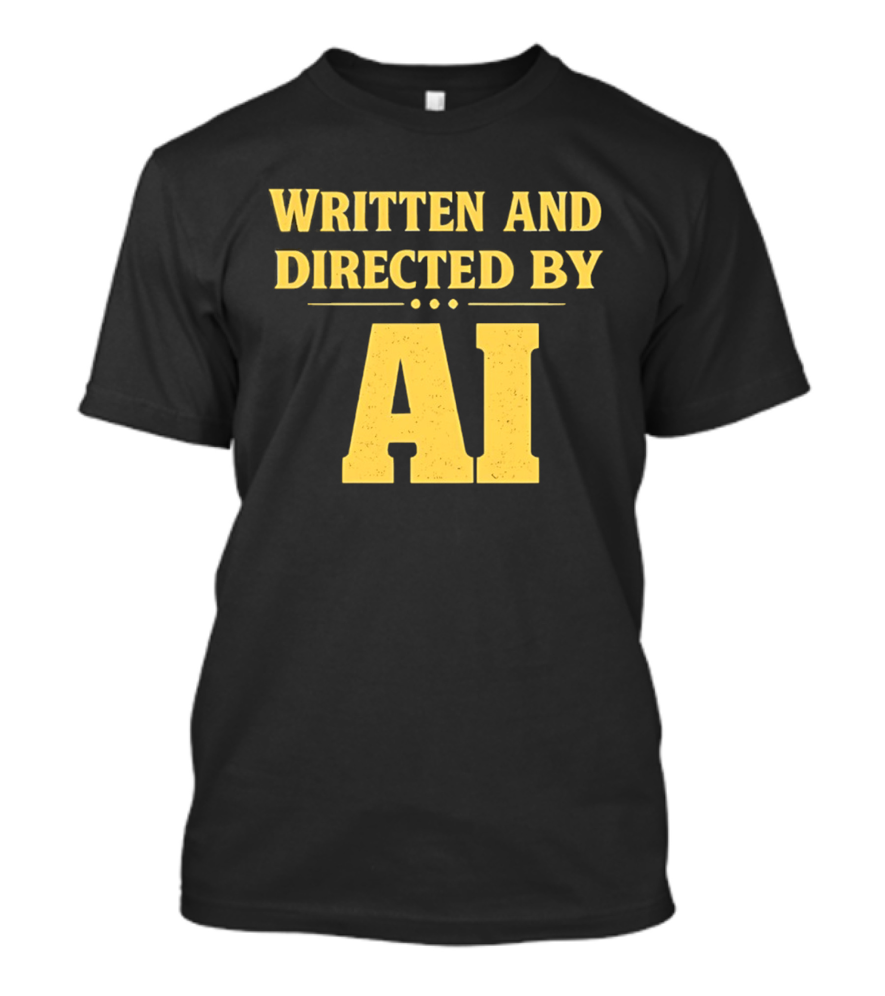 Written And Directed By AI Text Yellow Font T-Shirt