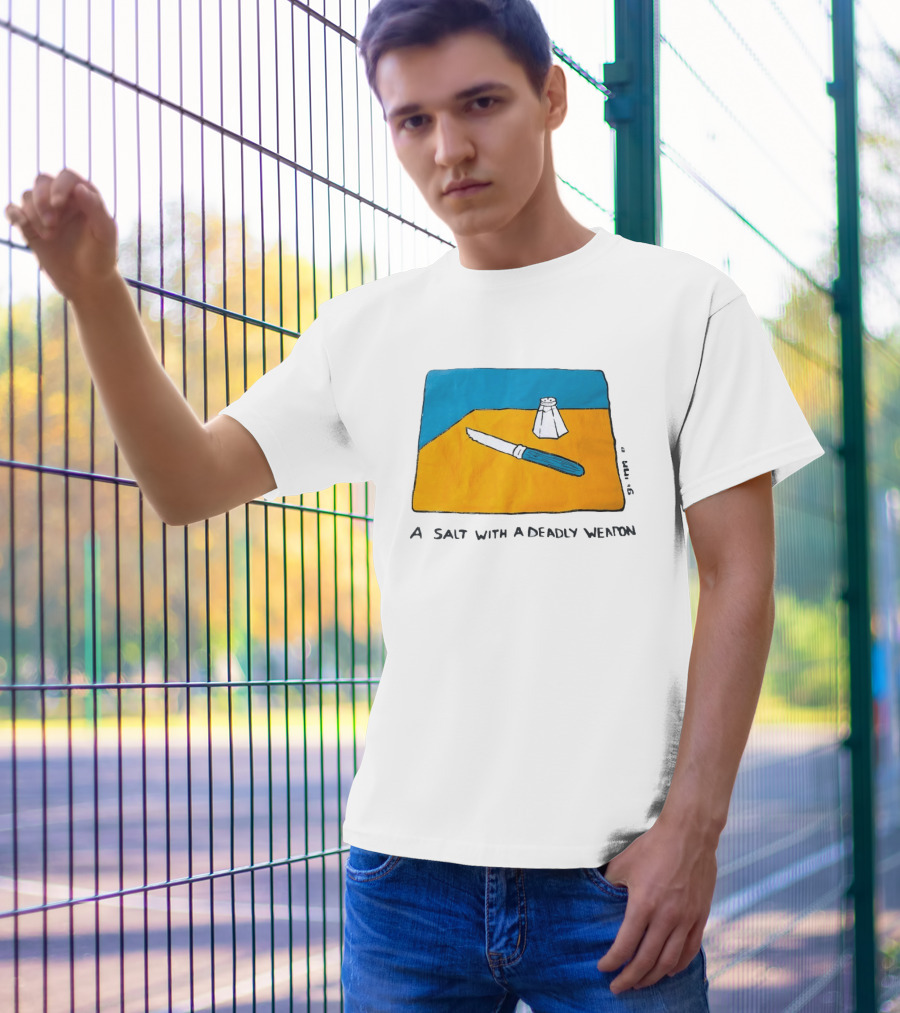 A Salt With A Deadly Weapon Knife Salt Shaker Pun T-Shirt