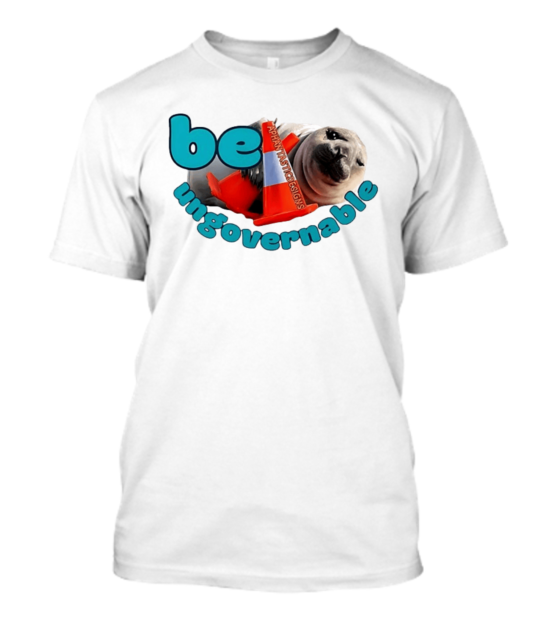 Be Ungovernable Seal Holding Traffic Cone Aphantastic Designs T-Shirt