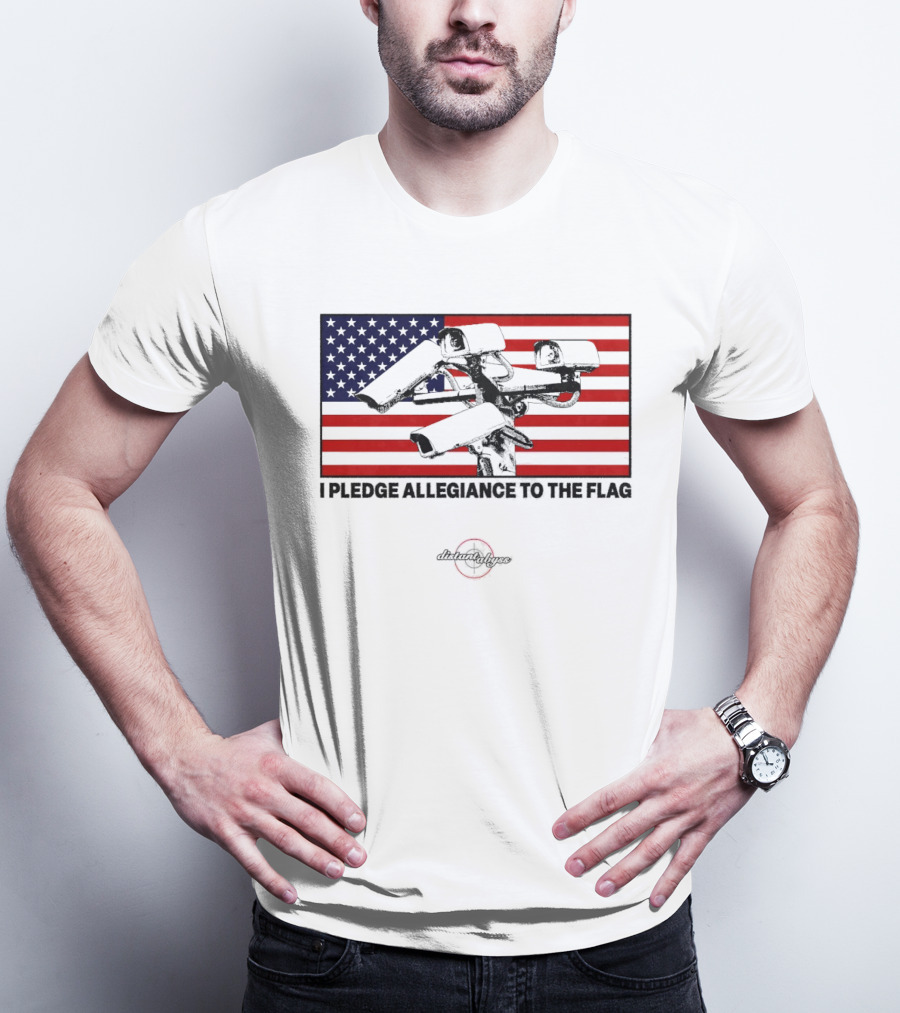 I Pledge Allegiance Surveillance Cameras American Flag T-Shirt