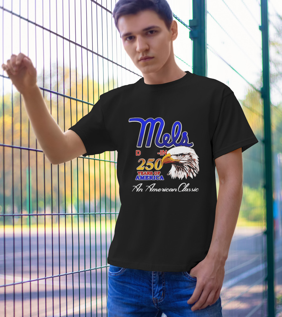 Mel's Drive In 250 Years Of America Bald Eagle An American T-Shirt