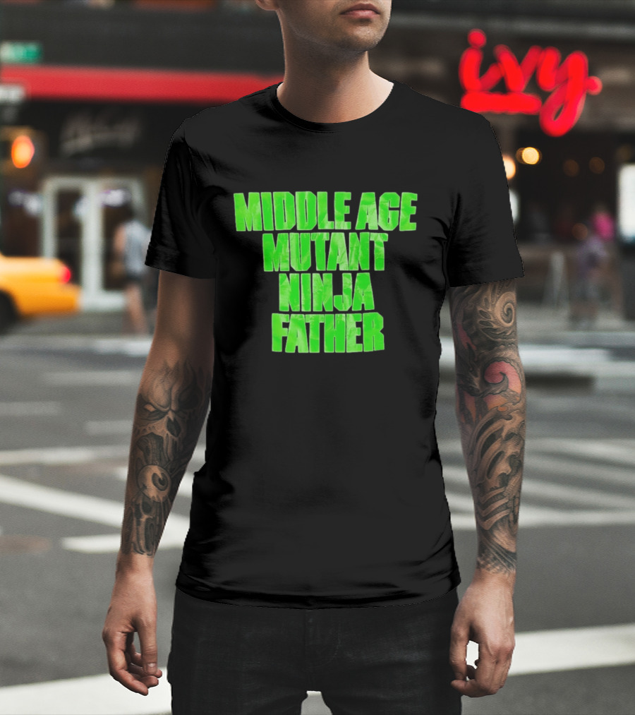 Middle Age Mutant Ninja Father T-Shirt