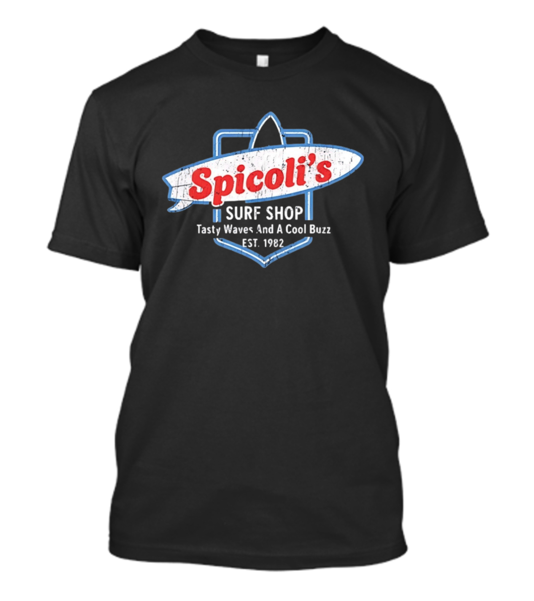Spicoli's Surf Shop Tasty Waves And A Cool Buzz Est 1982 Fast Times Ridgemont T-Shirt
