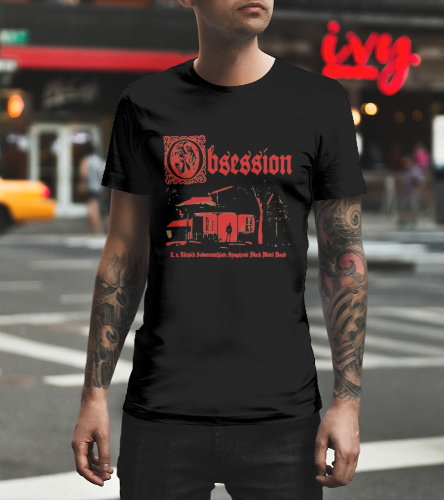 Obsession L V Kurpick Sadomasochistic Symphonic Black Metal Band Horror House T-Shirt