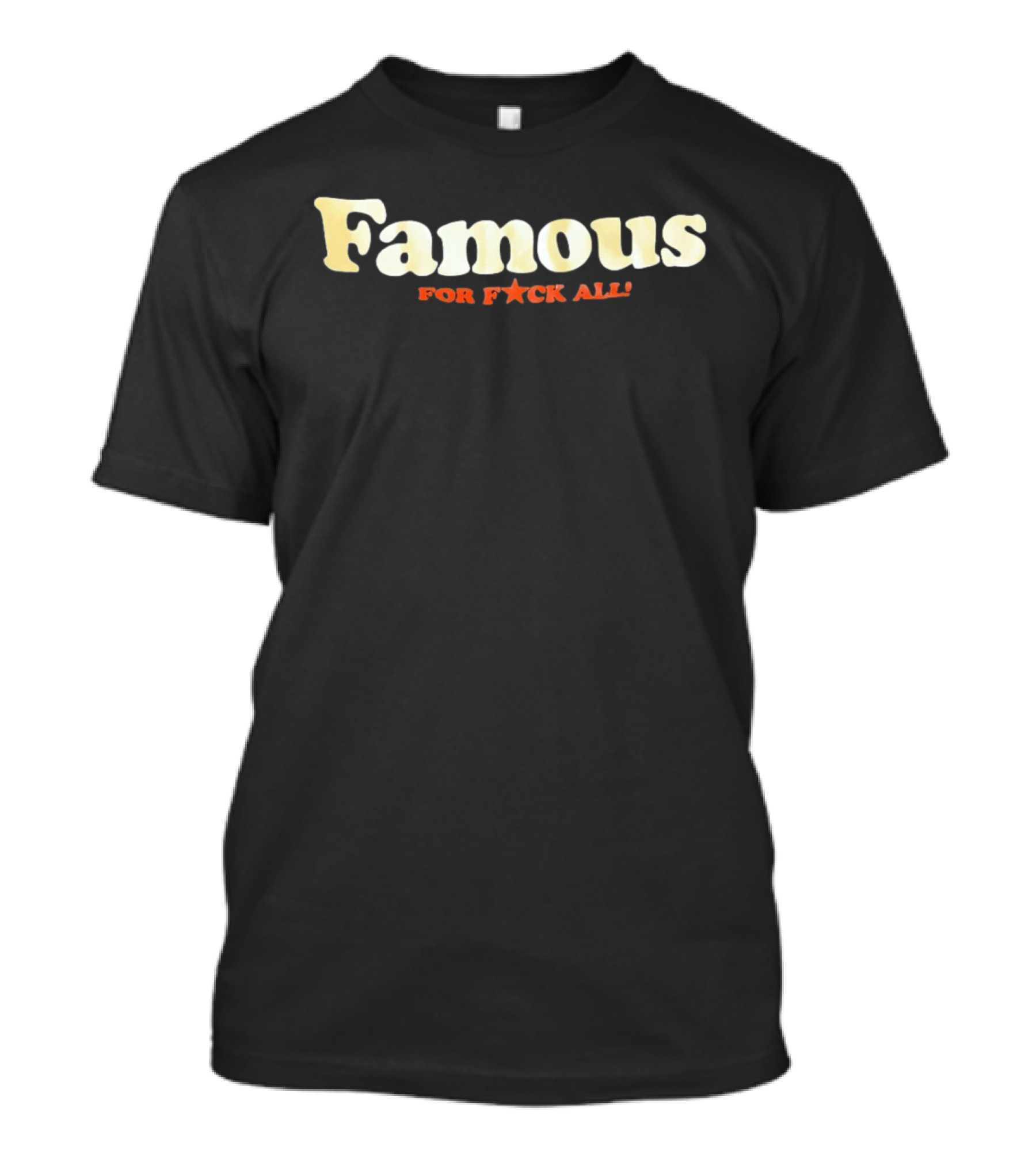 Famous For Fck All Red Star T-Shirt