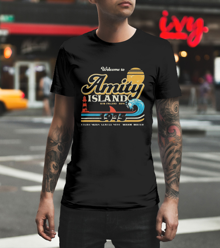 Welcome To Amity Island New England 1975 Clear Skies Gentle Surf Warm Water Jaws T-Shirt
