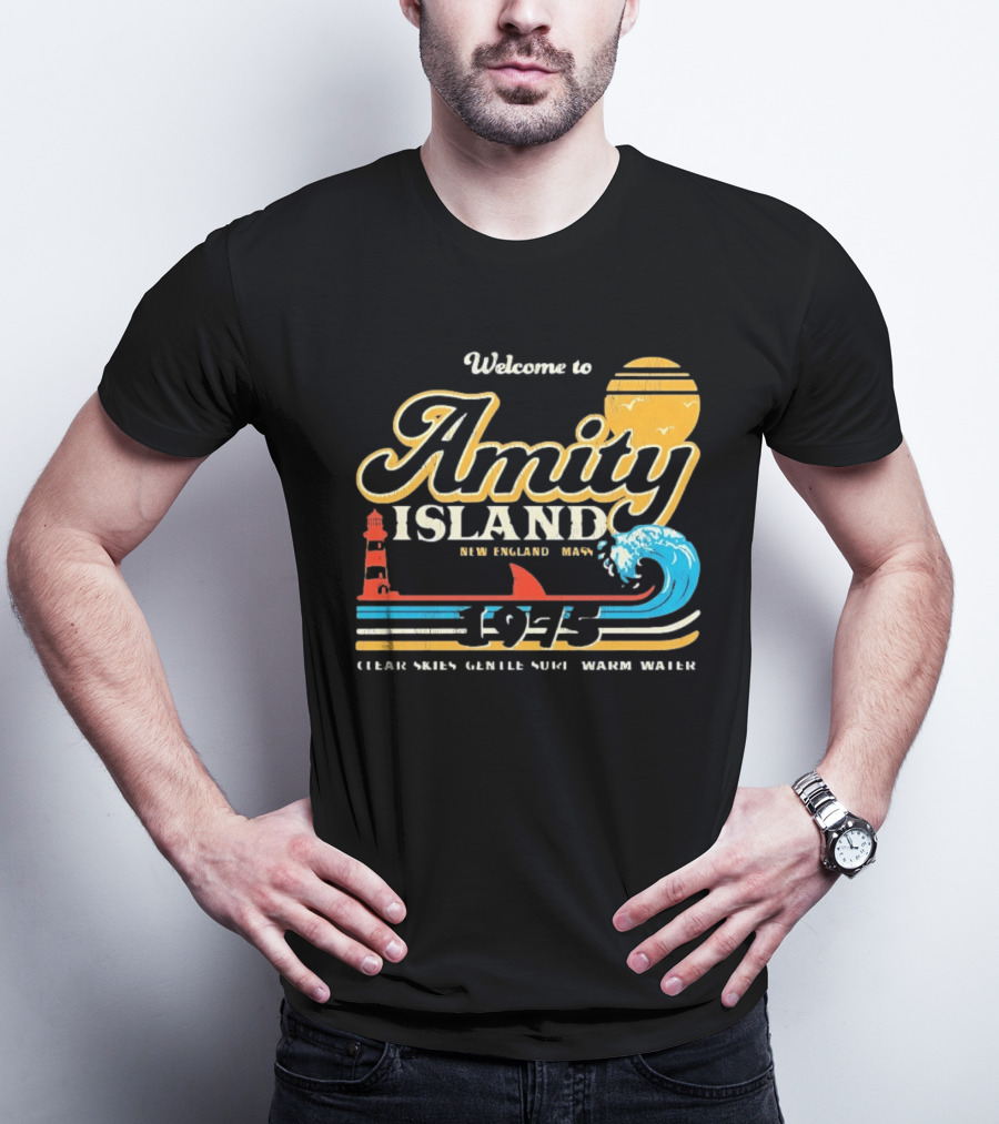 Welcome To Amity Island New England 1975 Clear Skies Gentle Surf Warm Water Jaws T-Shirt