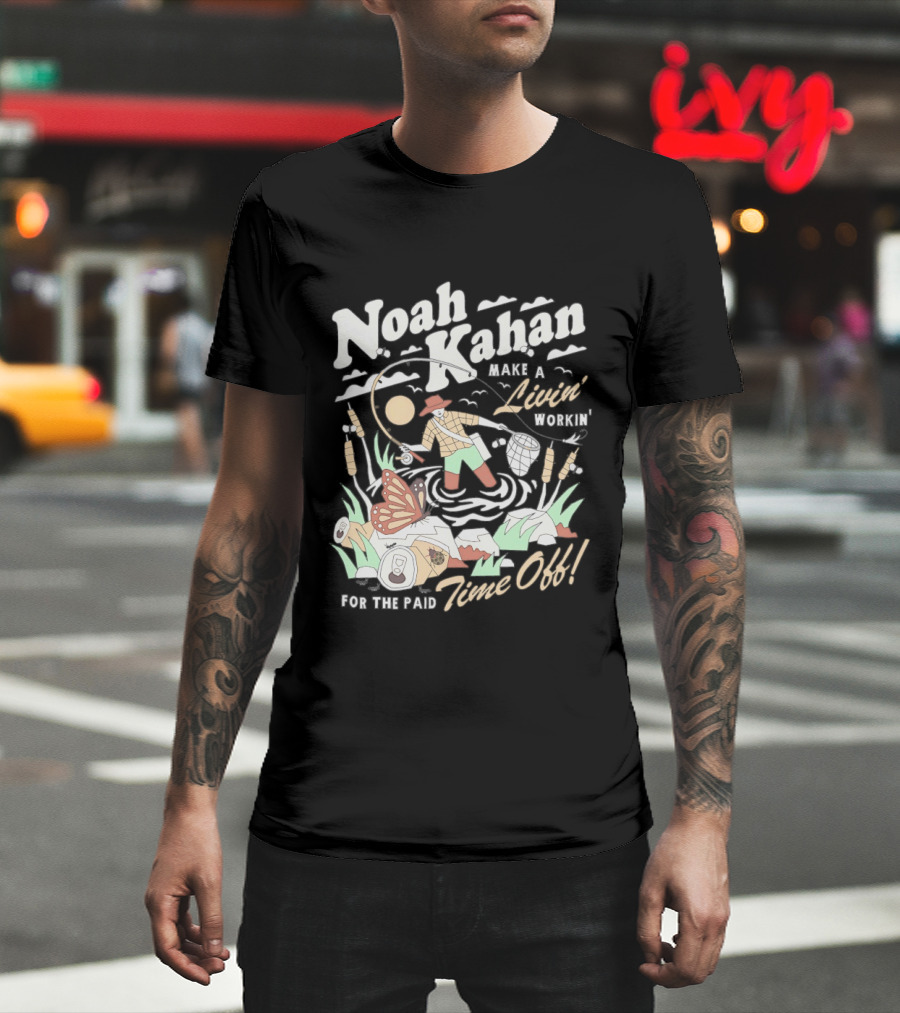 Noah Kahan Make A Livin' Workin' Hope The Paid Time Off T-Shirt