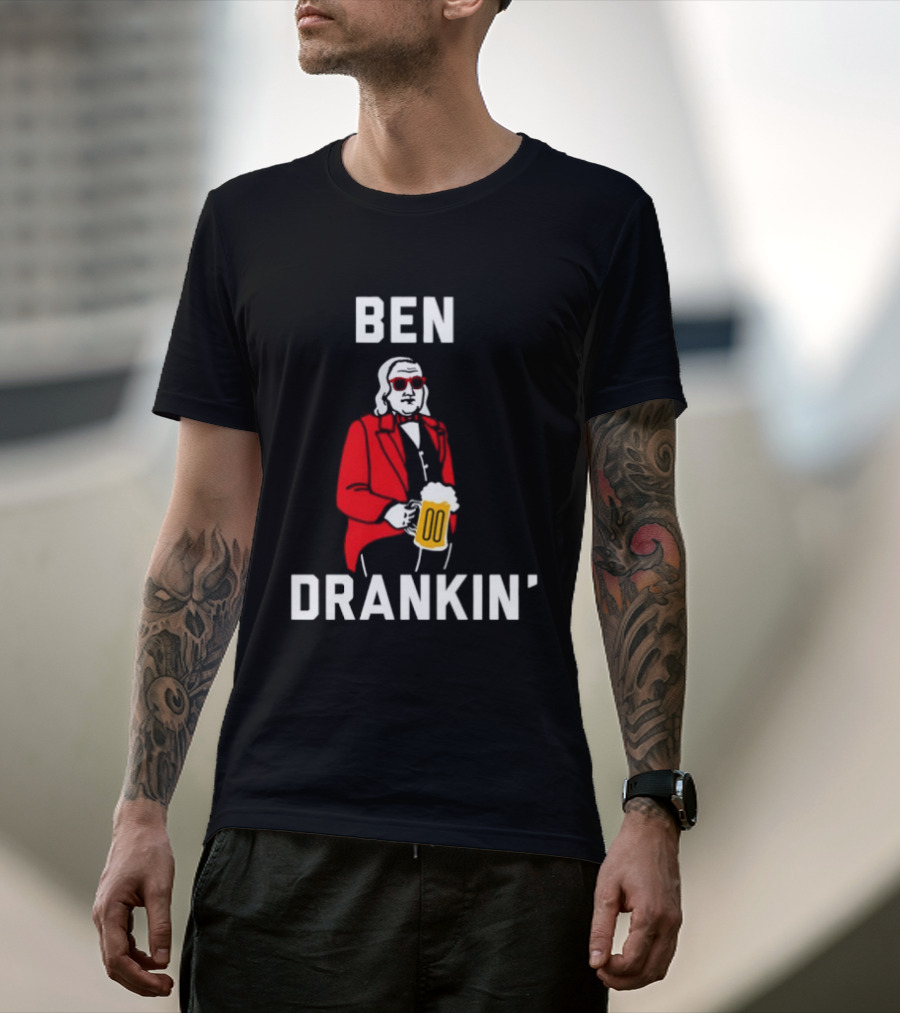 Ben Drankin Benjamin Franklin Beer Founding Fathers T-Shirt