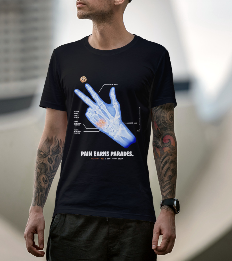 Pain Earns Parades X Ray Left Hand Study Detailed Anatomy T-Shirt