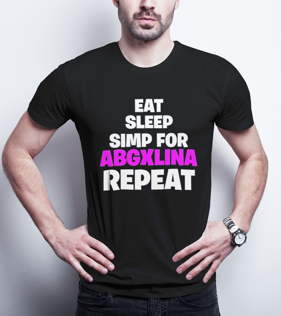Eat Sleep Simp For Abgxlina Repeat T-Shirt