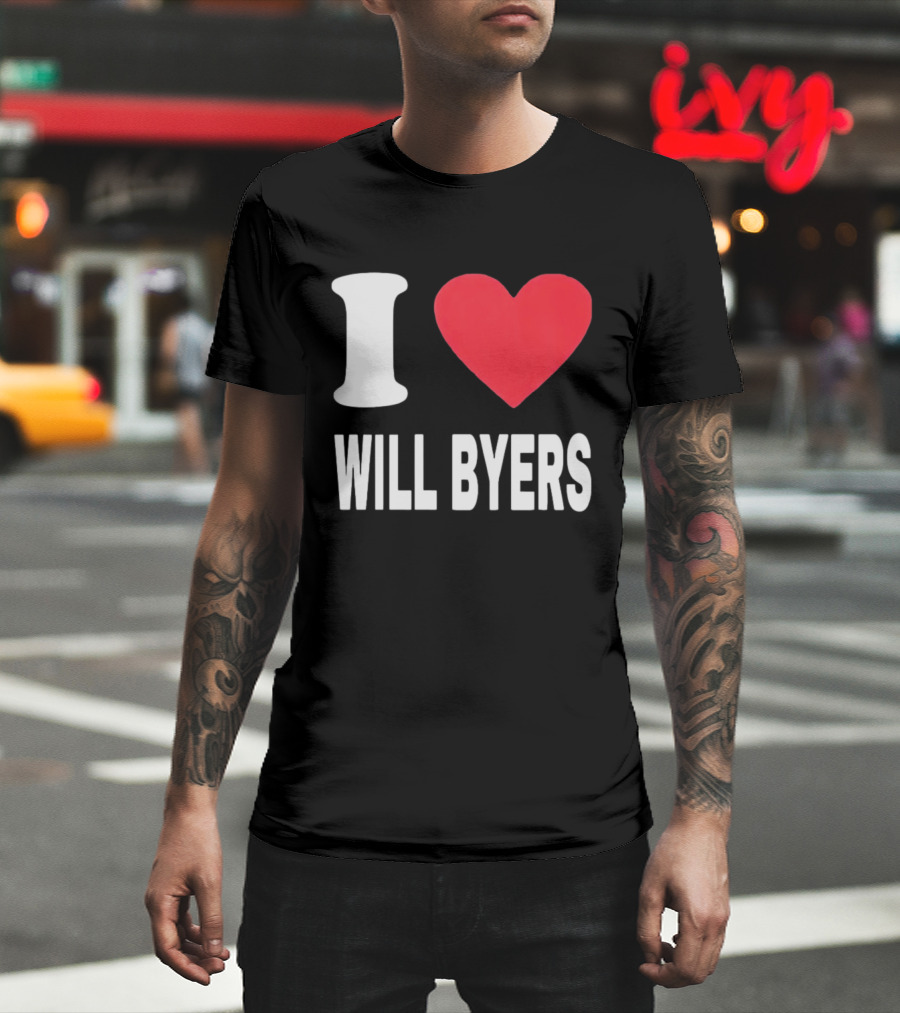 I Love Will Byers Heart Fan Appreciation T-Shirt
