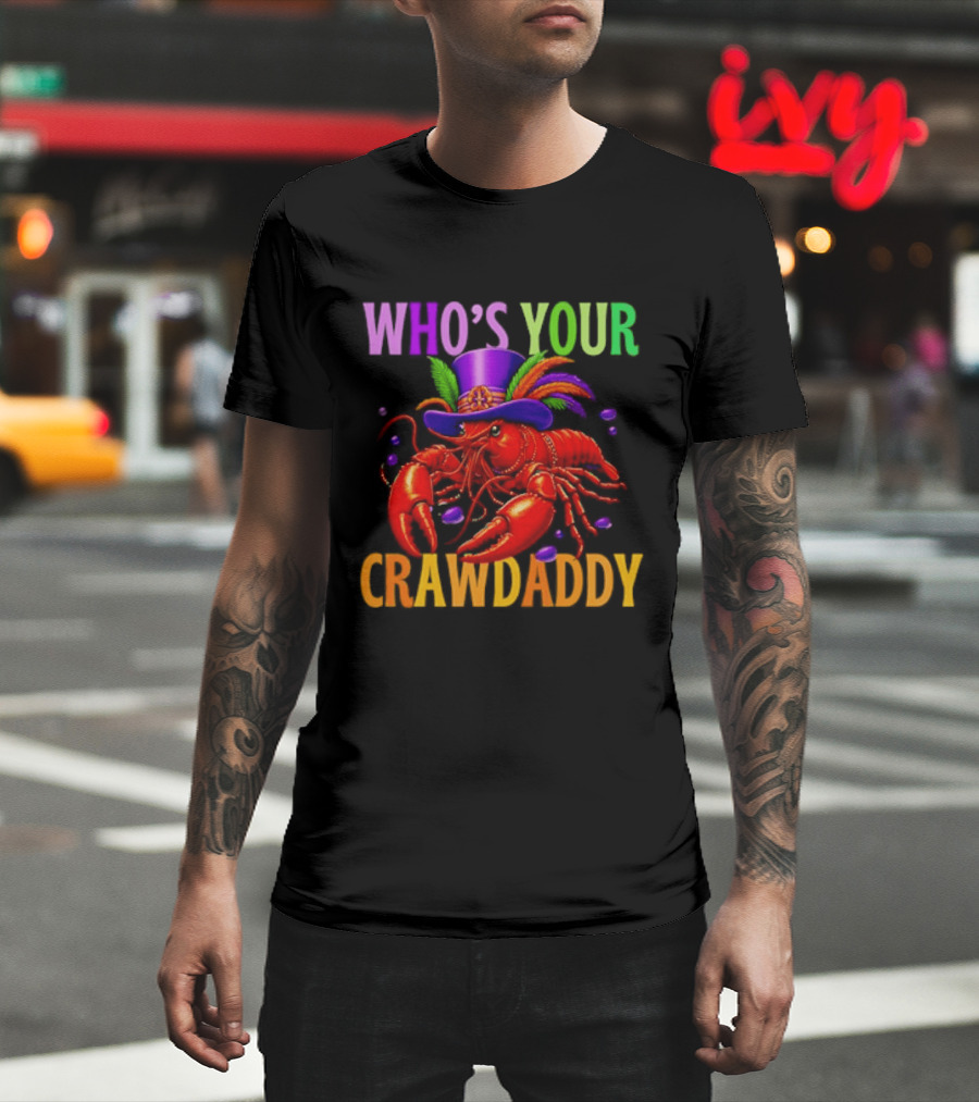 Who's Your Crawdaddy Mardi Gras Crawfish With Beads And Feathers T-Shirt