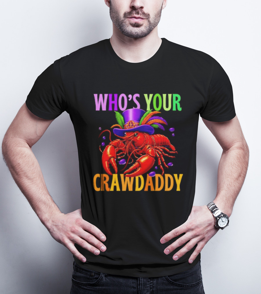 Who's Your Crawdaddy Mardi Gras Crawfish With Beads And Feathers T-Shirt