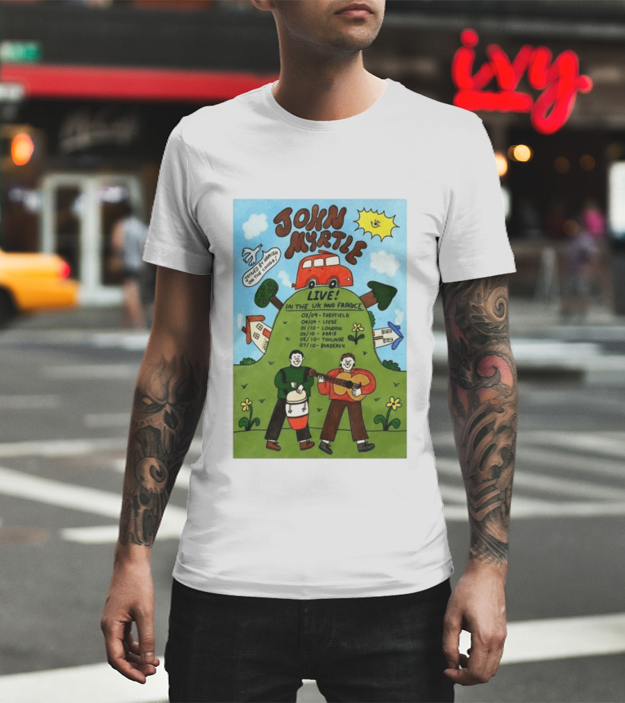 John Myrtle Tour 2026 Live In Sheffield Leeds London Paris Toulouse Bordeaux T-Shirt