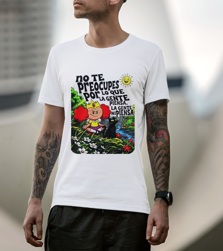 No Te Preocupes Por Lo Que La Gente Piensa Meditando Chica Corona Gato T-Shirt