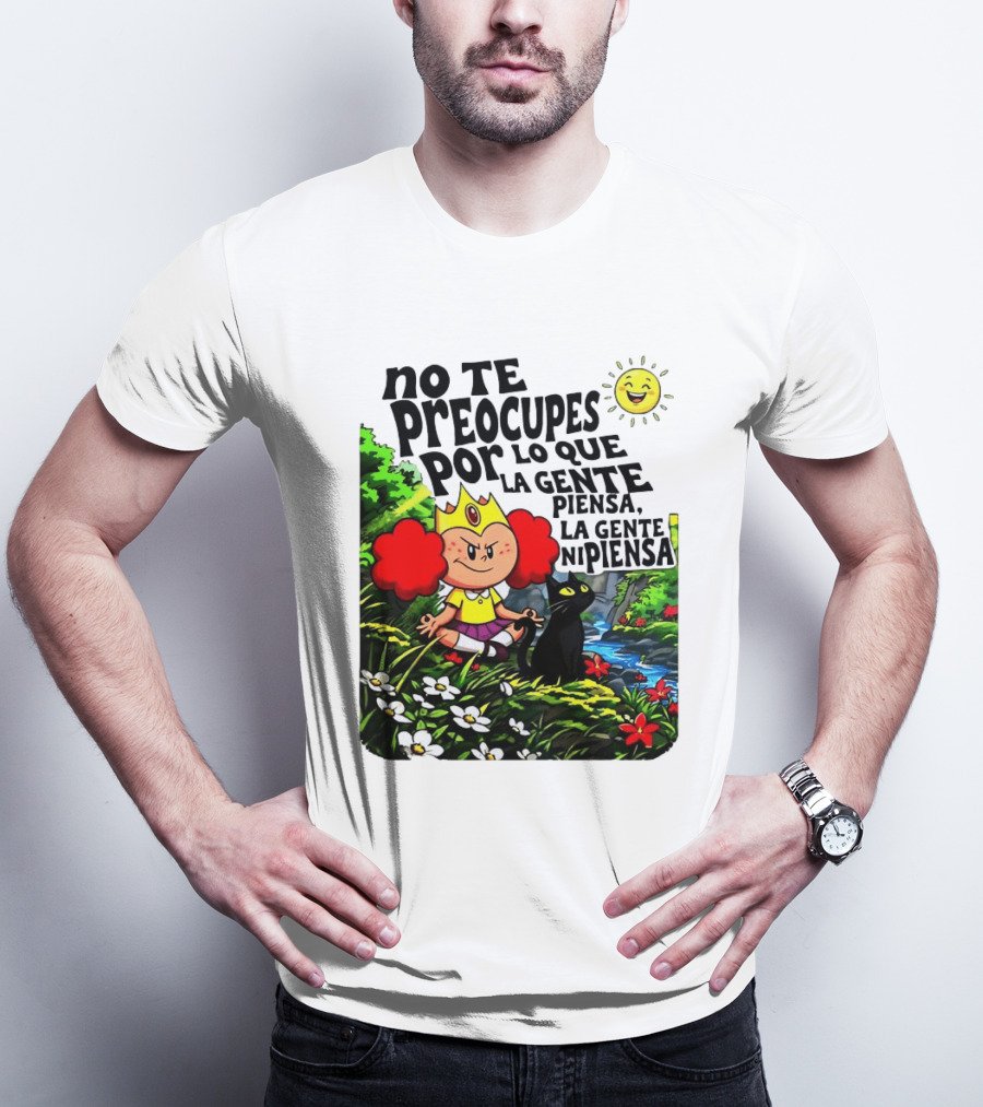 No Te Preocupes Por Lo Que La Gente Piensa Meditando Chica Corona Gato T-Shirt