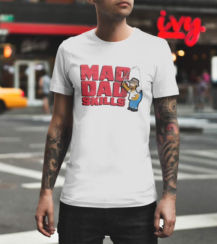 Mad Dad Skills Simps Homer Fishing T-Shirt