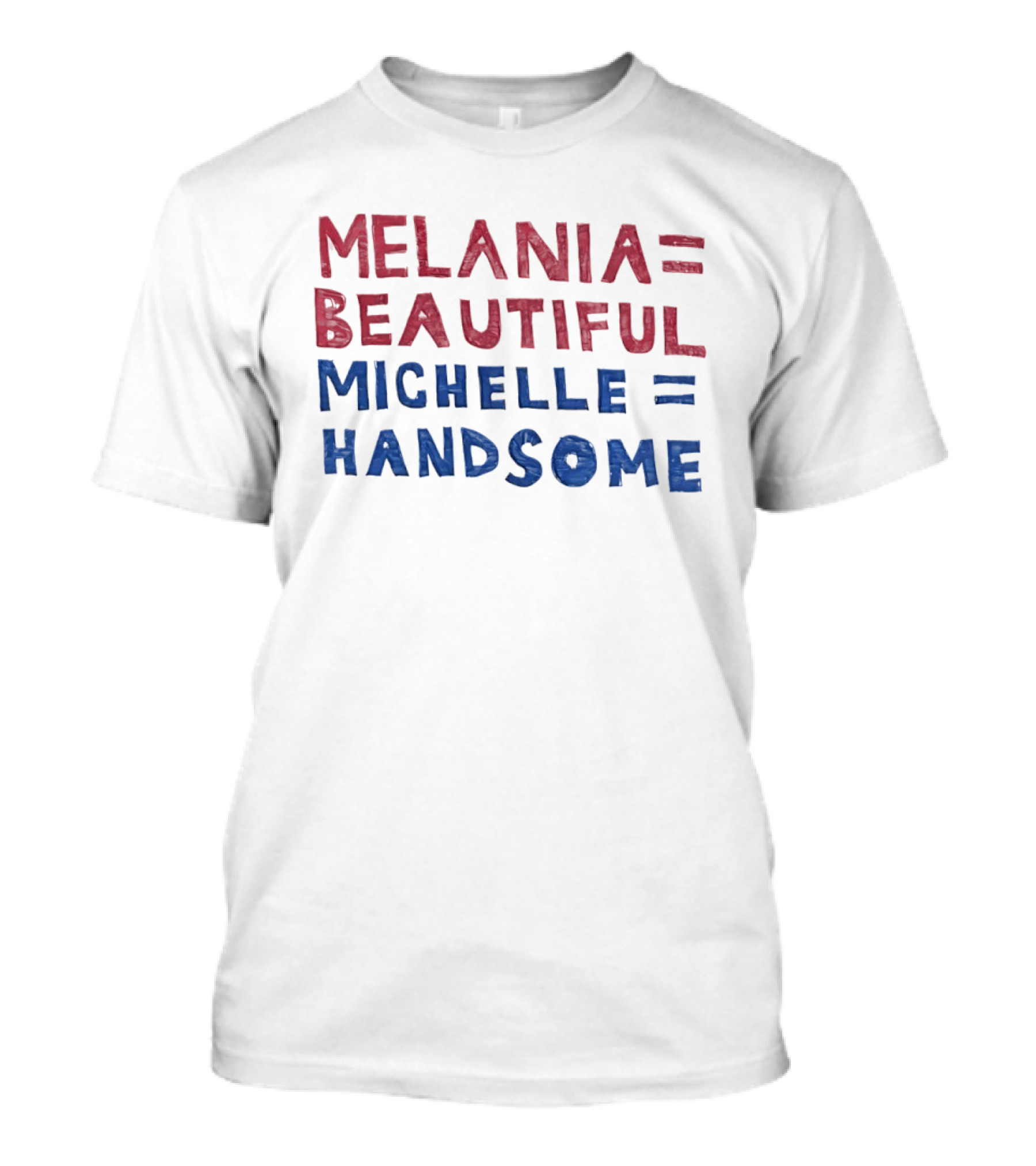 Melania Equals Beautiful Michelle Equals Handsome Red And Blue T-Shirt