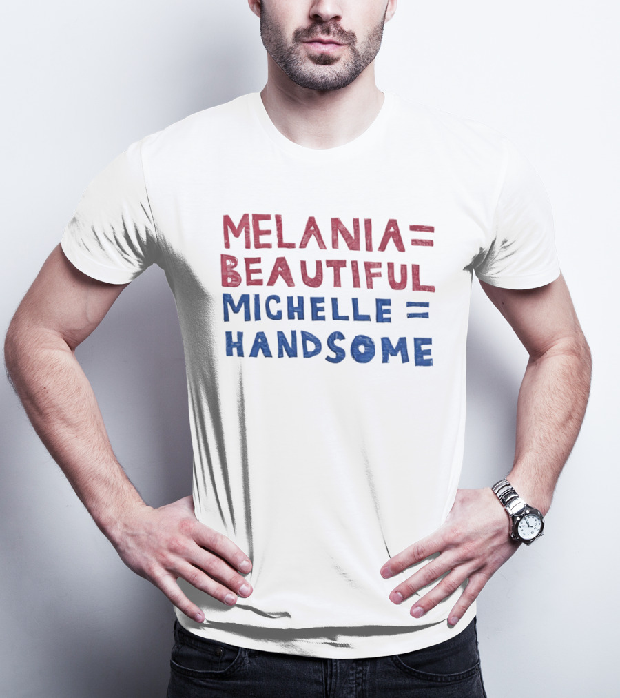 Melania Equals Beautiful Michelle Equals Handsome Red And Blue T-Shirt