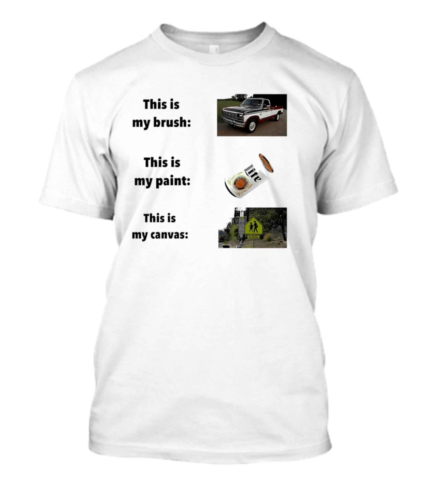 This Is My Brush Classic Truck My Paint Cans School Crosswalk T-Shirt