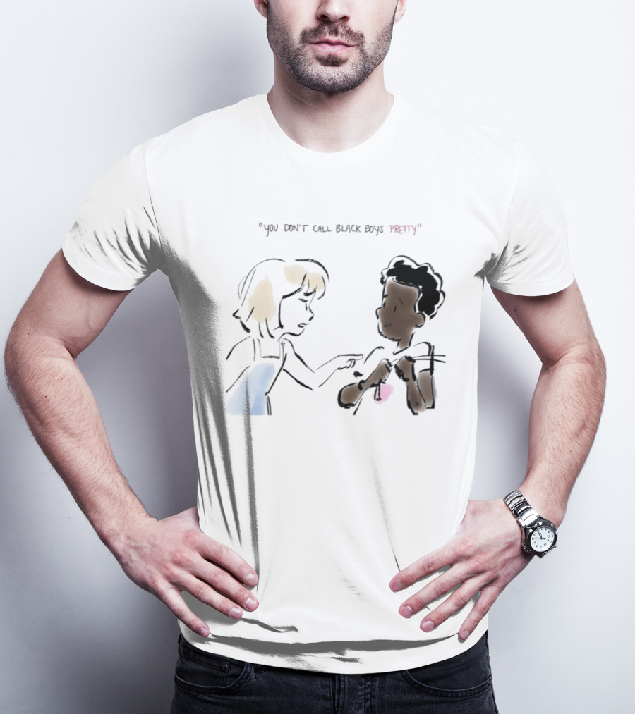You Don't Call Black Boys Pretty" Social Justice Message With Illustrative Characters T-Shirt