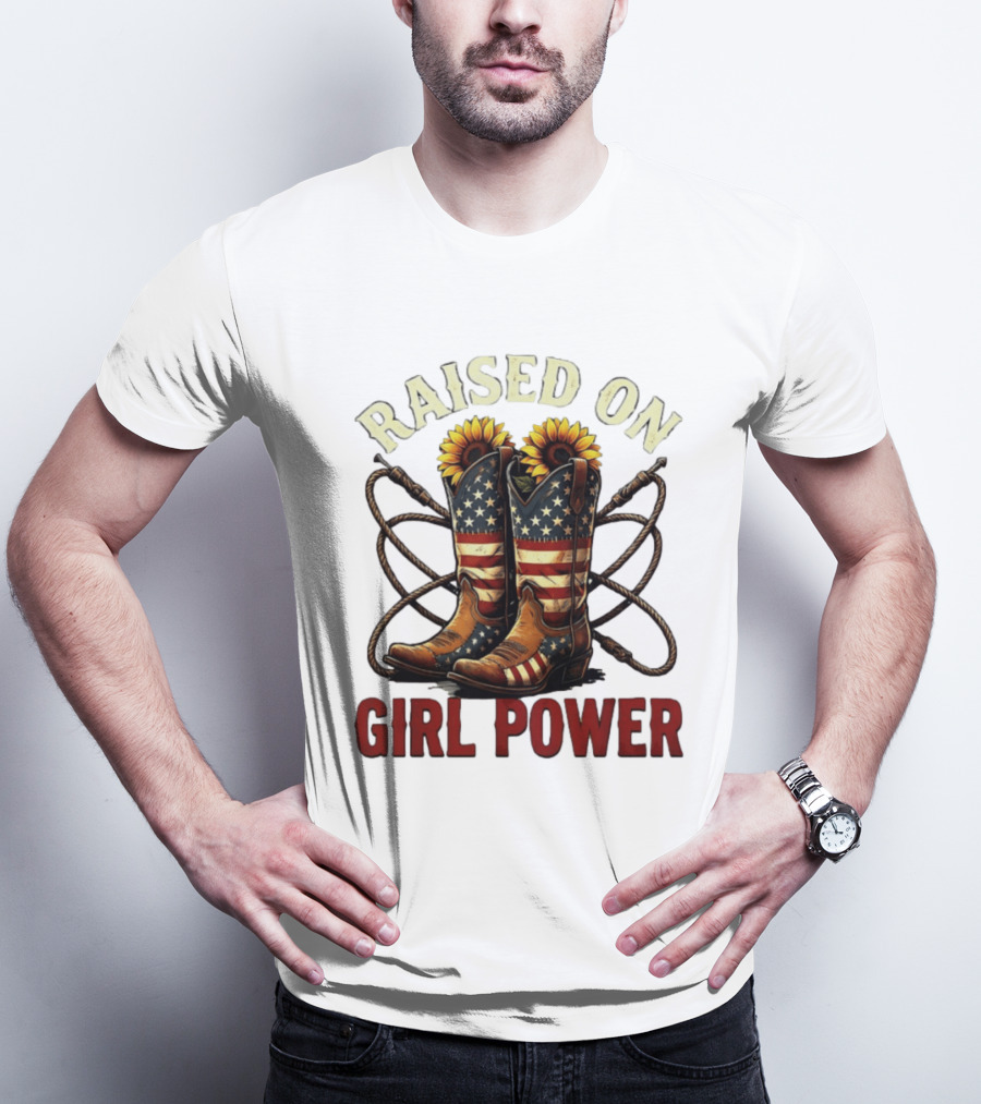 Raised On Girl Power American Flag Sunflower Cowboy Boots T-Shirt