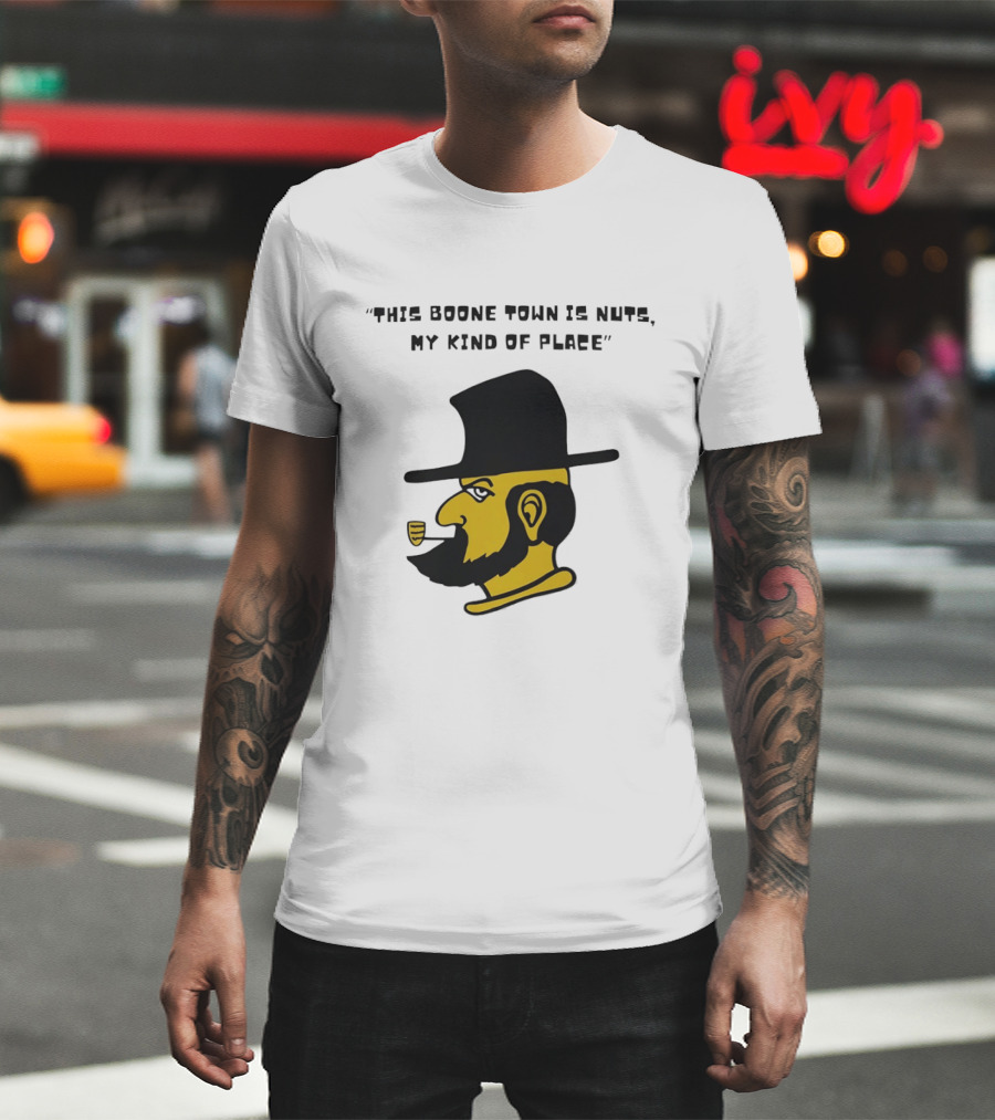 Boone Town Is Nuts My Kind Of Place Appalachian State Mountaineers Yosef T-Shirt