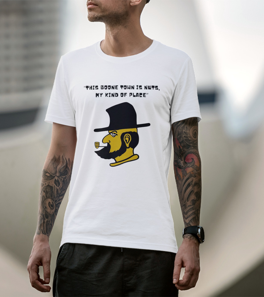 Boone Town Is Nuts My Kind Of Place Appalachian State Mountaineers Yosef T-Shirt