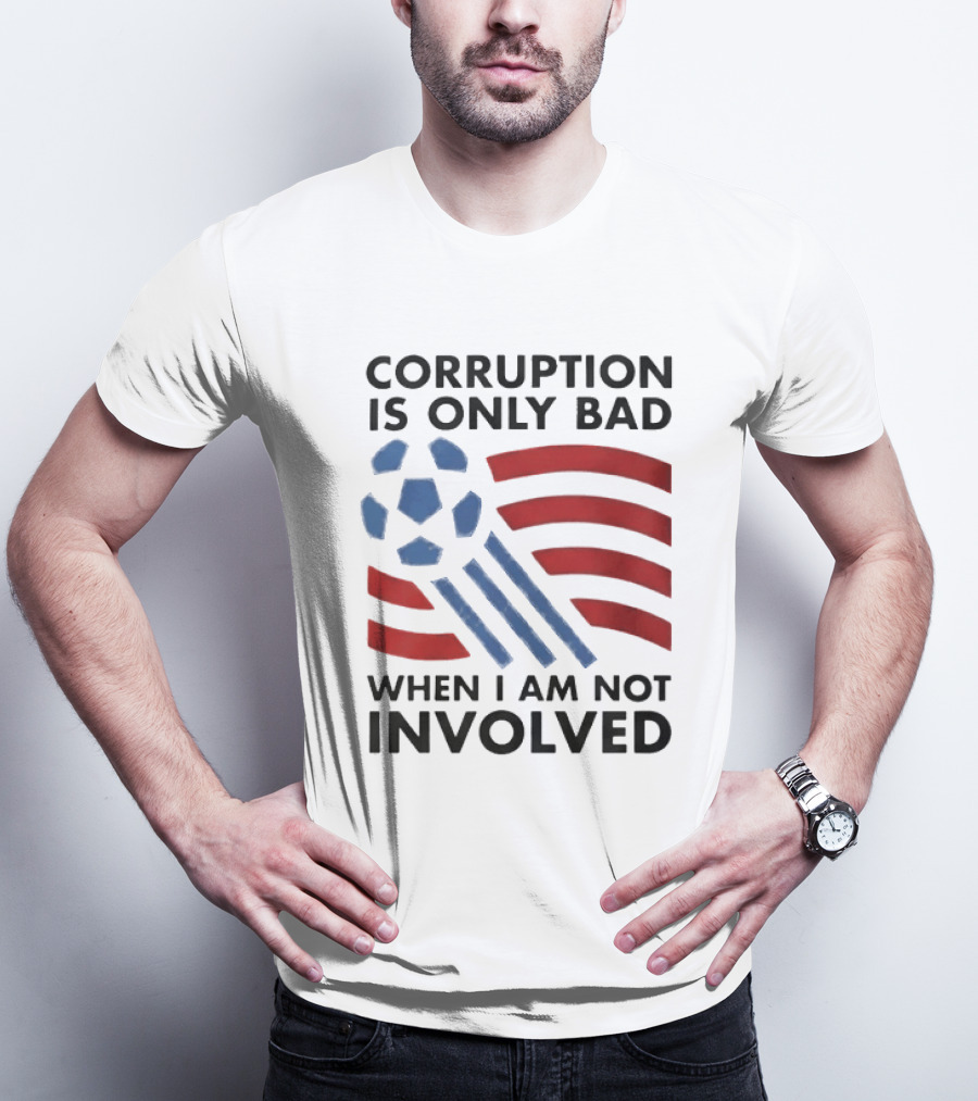 Corruption Is Only Bad When I Am Not Involved Soccer Ball Red Blue Stripes T-Shirt