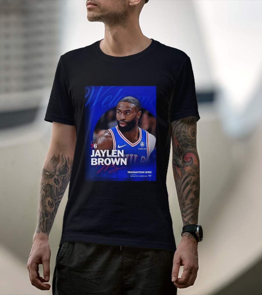 Jaylen Brown Philadelphia 76ers Welcome Transaction Wire Bank Of America T-Shirt