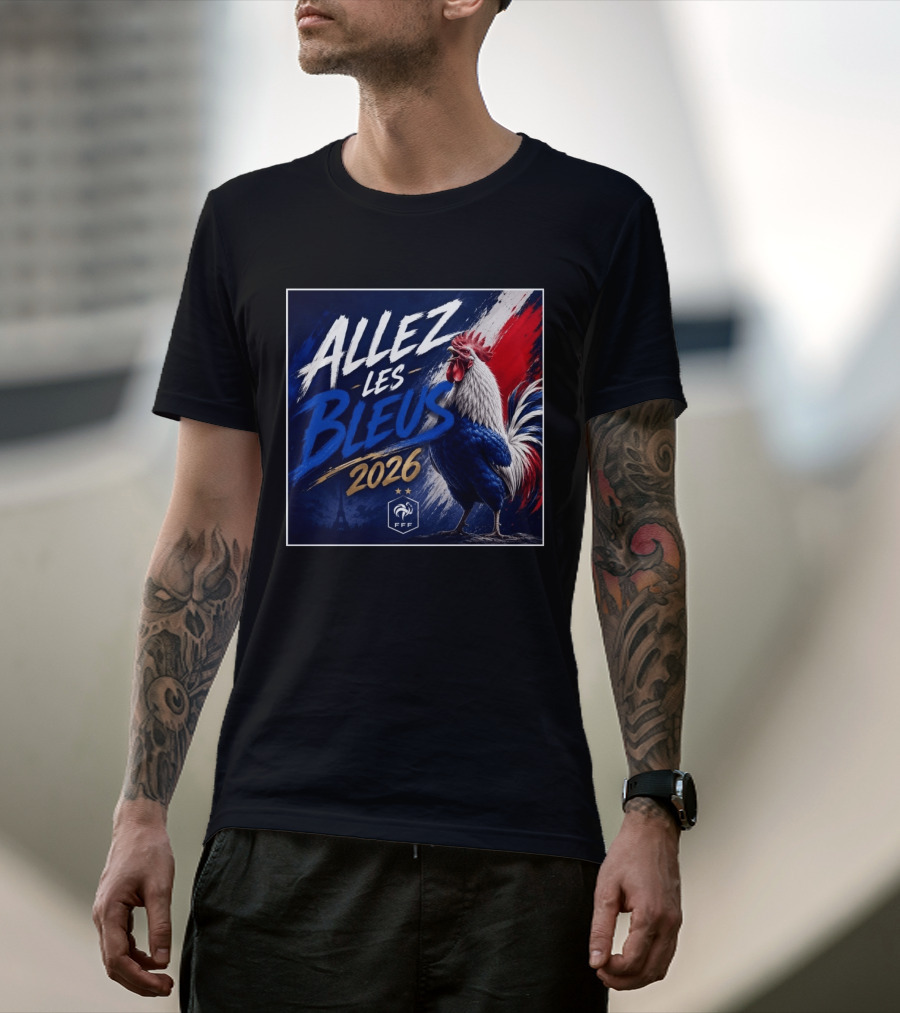 Allez Les Bleus 2026 FFF French Rooster Eiffel Tower T-Shirt