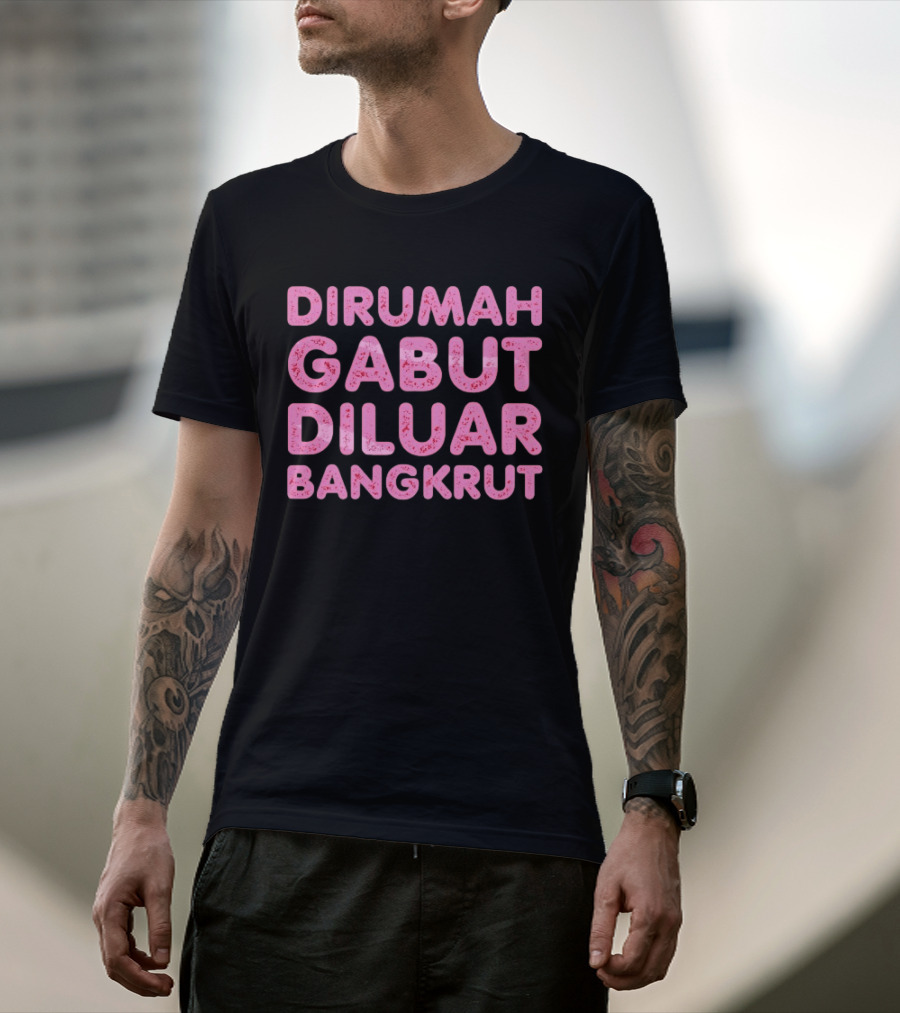 Dirumah Gabut Diluar Bangkrut Indonesian Meme T-Shirt
