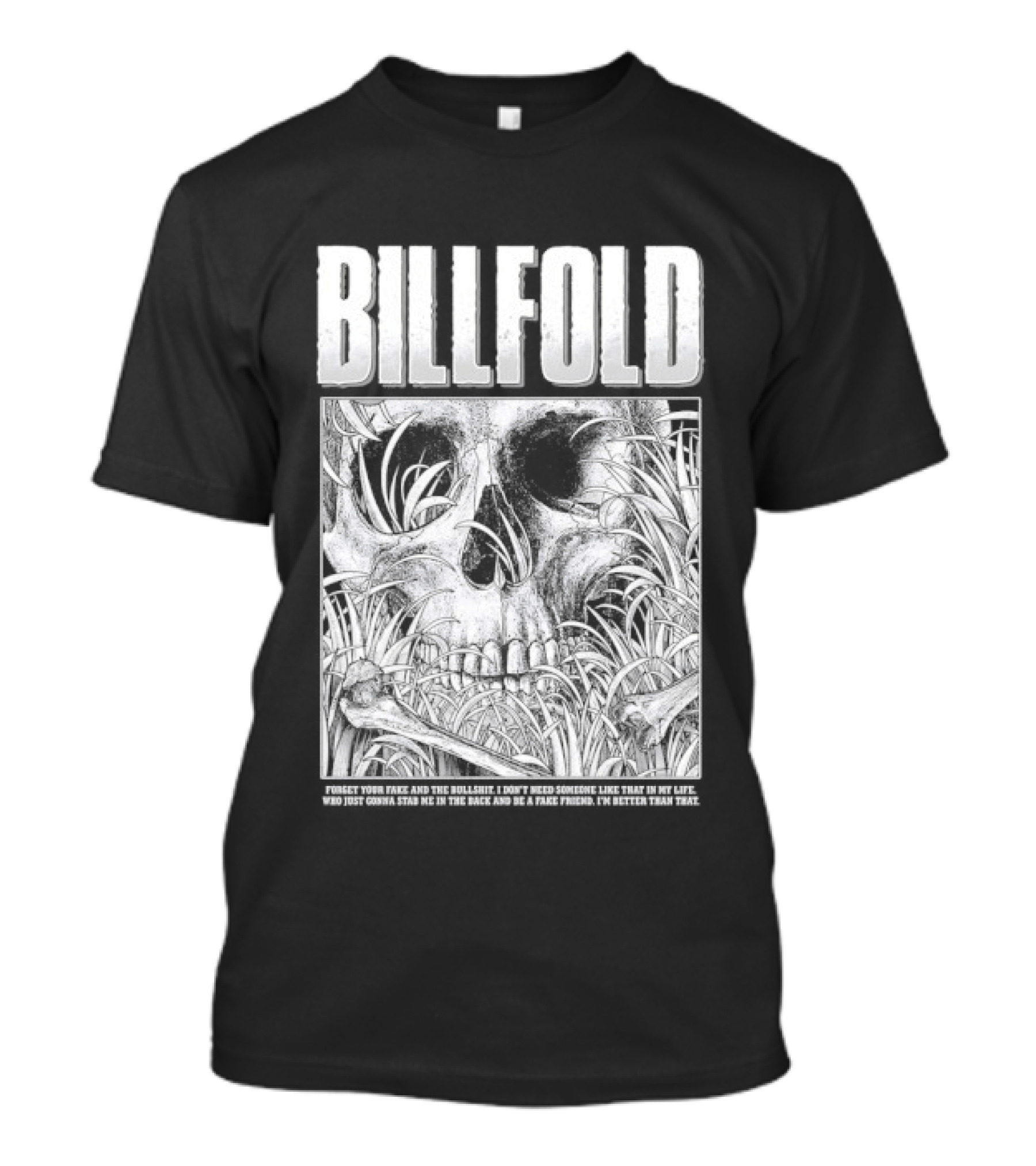 Billfold Skull Forget Your Fake And The Bullshit Edgy T-Shirt