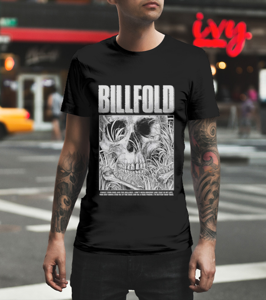 Billfold Skull Forget Your Fake And The Bullshit Edgy T-Shirt