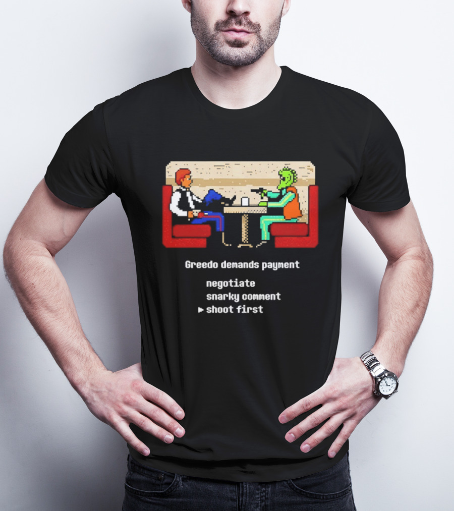 Greedo Demands Payment Negotiate Snarky Comment Shoot First Star Wars Scene T-Shirt