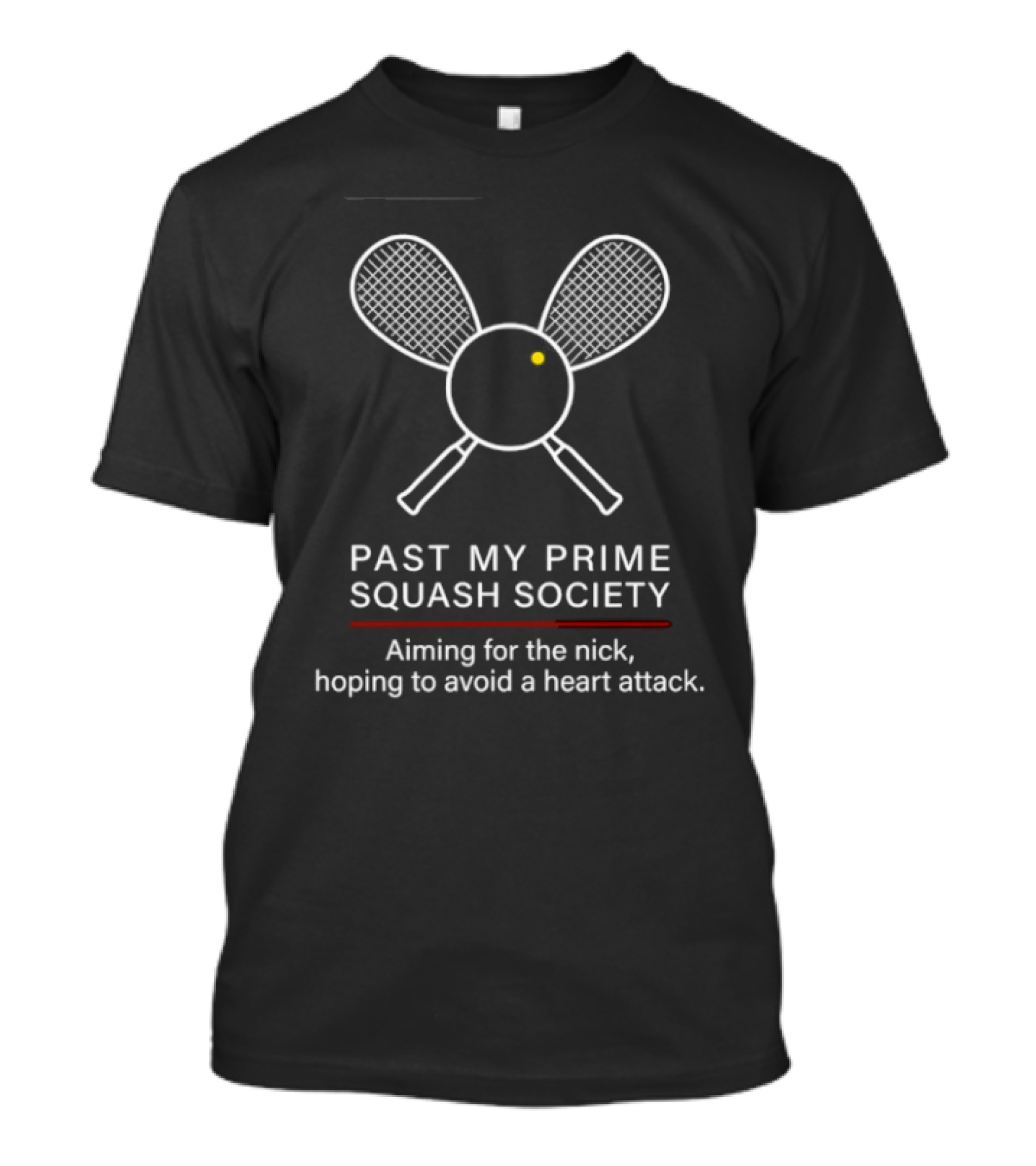 Past My Prime Squash Society Aiming For The Nick Hoping To Avoid A Heart Attack Retro Racket Tennis Humor T-Shirt