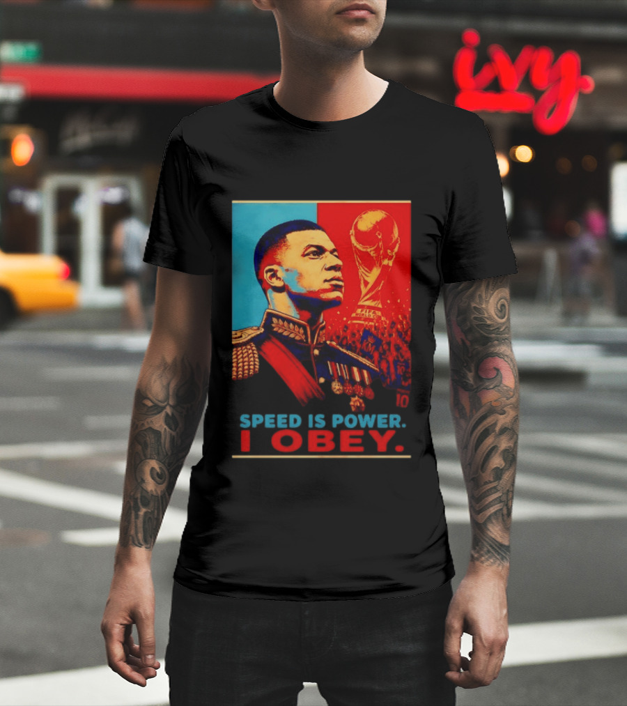 Kylian Mbappe France National Team Speed Is Power I Obey Allez Les Bleus World Cup T-Shirt