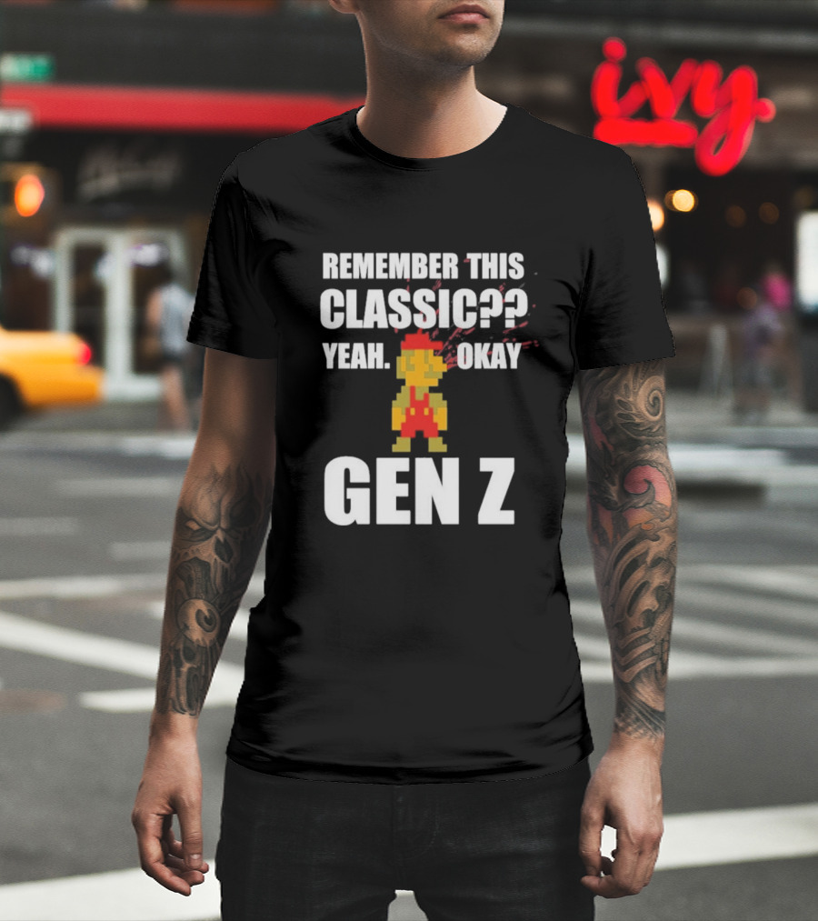 Remember This Classic Yeah Okay Gen Z Retro Gamer Nostalgia T-Shirt