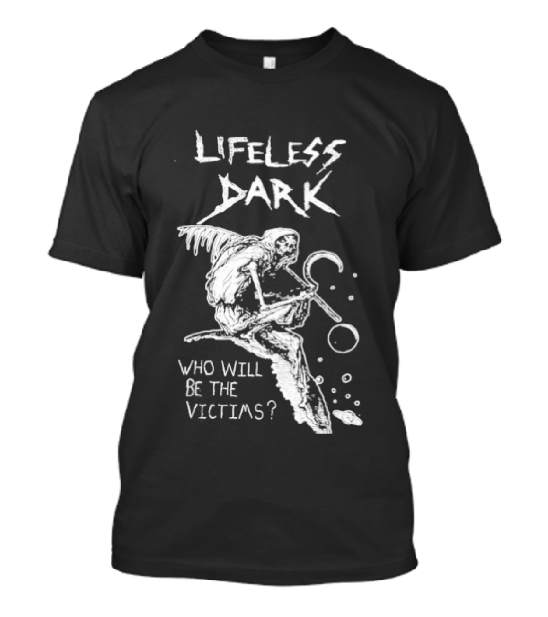 Lifeless Dark Who Will Be The Victims Grim Reaper With Scythe Mysterious T-Shirt