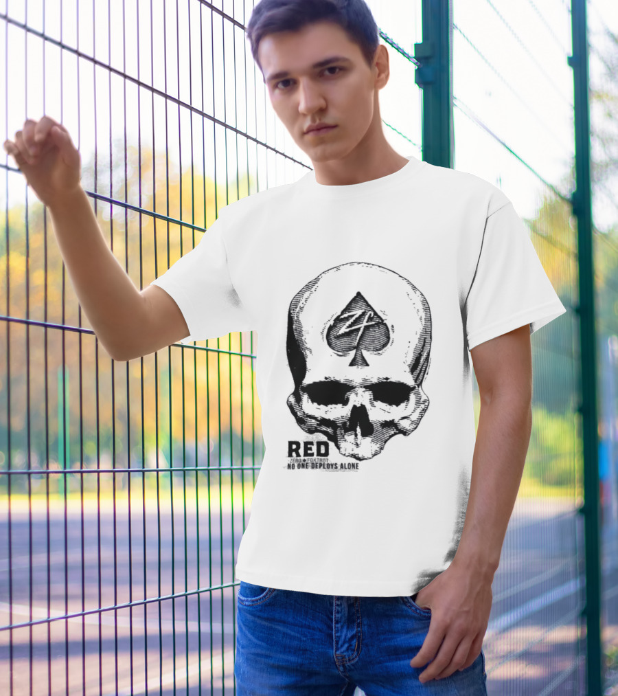 R.E.D Zero Foxtrot Skull Ace Spade Honor Remember Everyone Deployed T-Shirt