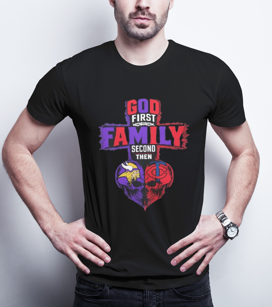 God First Family Second Then Minnesota Vikings Minnesota Twins Skull Heart T-Shirt